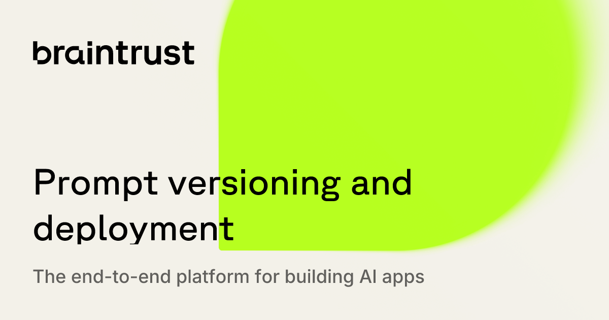 Prompt versioning and deployment - Docs - Braintrust